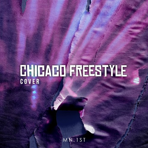 Stream Chicago Freestyle - MN.1ST (Cover) by MN.1ST | Listen online for ...