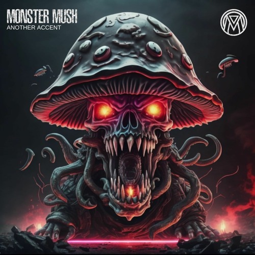 Stream Monster Mush - Another Accent Of Violence [PREVIEW] by Monster ...