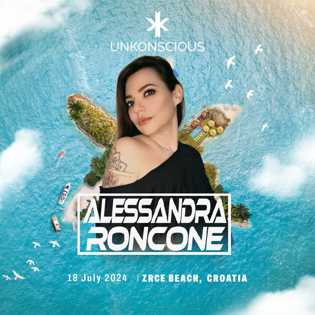 Stream Alessandra Roncone LIVE @ Unkonscious Croatia 18 July 2024 by ...