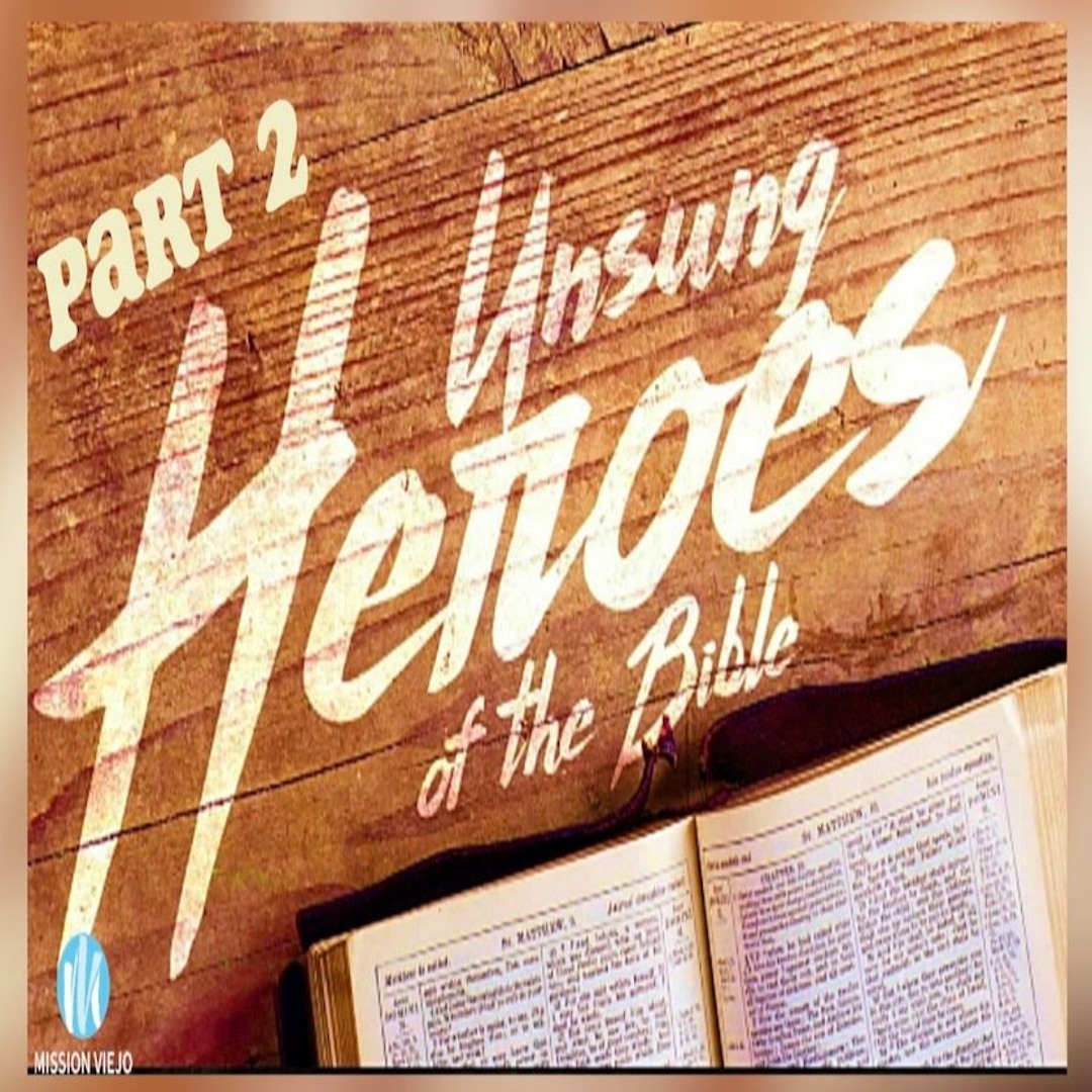 Stream "UNSUNG HEROS OF THE BIBLE" - Part 2 • Message By Aaron Stevens ...