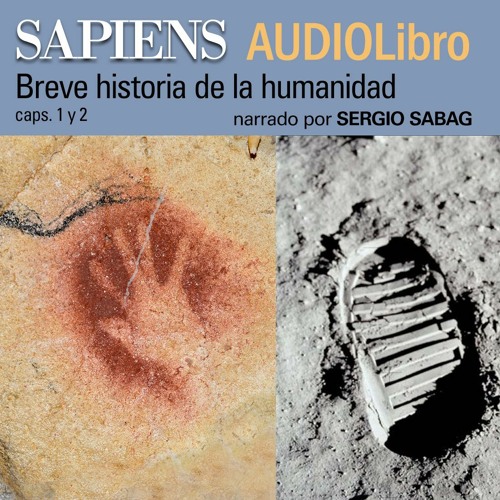 Stream Sapiens, De Animales a Dioses Audiolibro | Capítulos 1 y 2 ... Stream Sapiens, De Animales a Dioses Audiolibro | Capítulos 1 y 2 ...