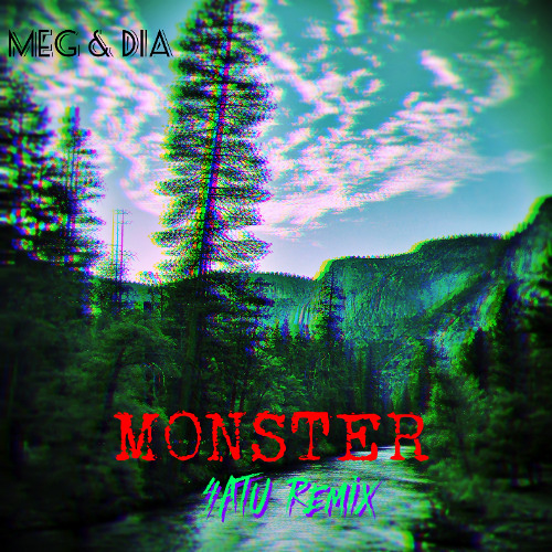 Stream Meg & Dia - MOnSTeR (4ATU Remix) by 4ATU | Listen online for ...