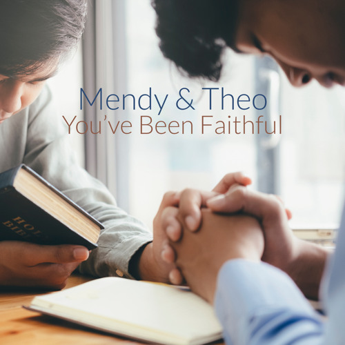 Stream Mendy x Theo - You've Been Faithful by DC Music_Love | Listen ...