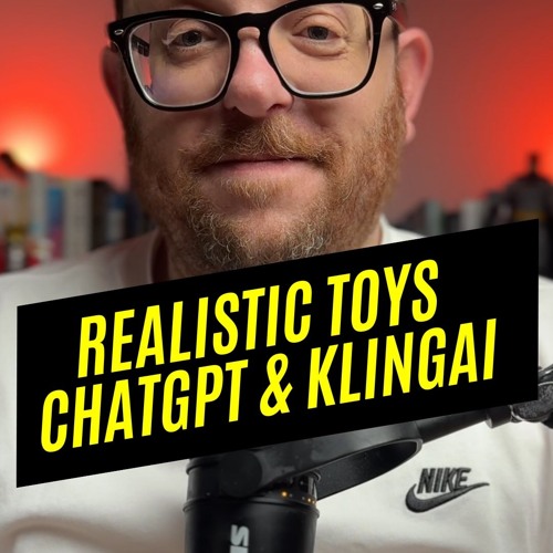 Stream Create realistic toy models with ChatGPT and KlingAI by Joshua ...