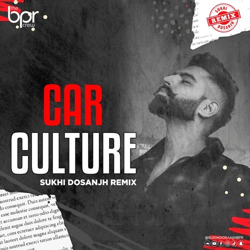 Stream Car Culture (ft. Parmish Verma & Gurlez Akhtar) - Sukhi Dosanjh ...