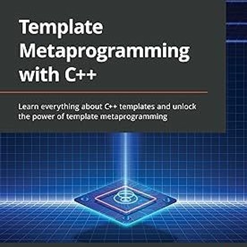 Stream Template Metaprogramming With C Learn Everything About C Templates And Unlock The 