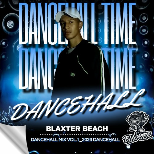 Stream DANCEHALL MIX VOL.1_2023 BLAXTER BEACH by Dj.BLAXTER BEACH ...
