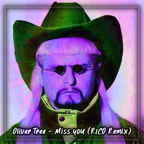 Stream Oliver Tree - Miss You (RICO Remix) by RICO | Listen online for ...