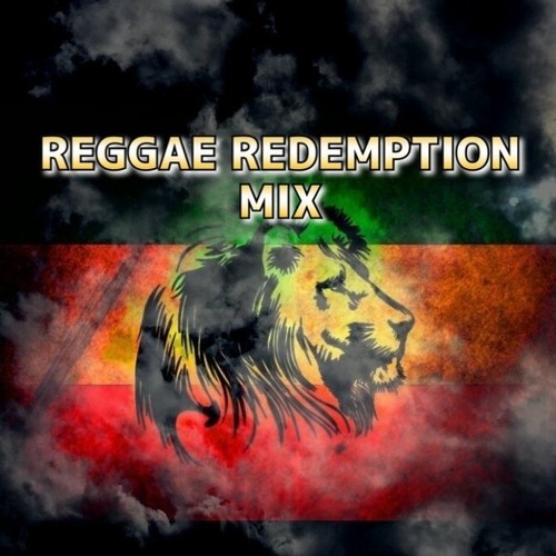Stream Reggae Redemption Mix (Reggae 2024 Mix: Bob Marley, Damian, Buju ...
