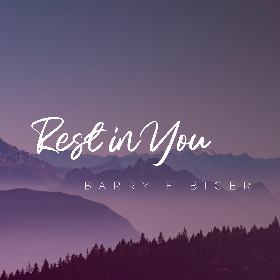 Stream Rest In You by Barry Fibiger | Listen online for free on SoundCloud
