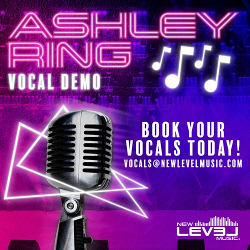 Stream Ashley Ring - Vocal Demo by New Level Music VOCALS | Listen ...