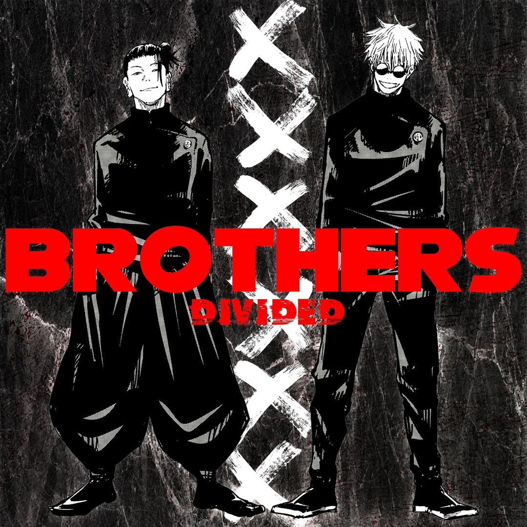 Stream Brothers Divided ft JHBBoss (Gojo & Geto - Jujutsu Kaisen) by ...