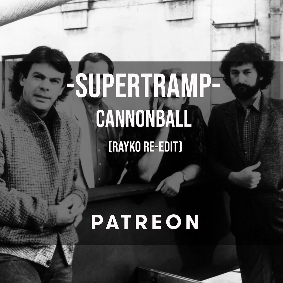 Stream Supertramp - Cannonball (Rayko rework) by Rayko | Listen online ...