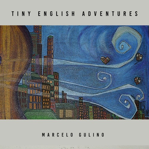Stream Marcelo Gulino Artist Channel | Listen to Tiny English ...