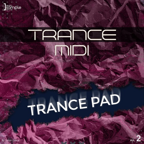 Stream Trance Pad Midi Pack Vol.2 [musicsamplepacks.com] by Turker ...