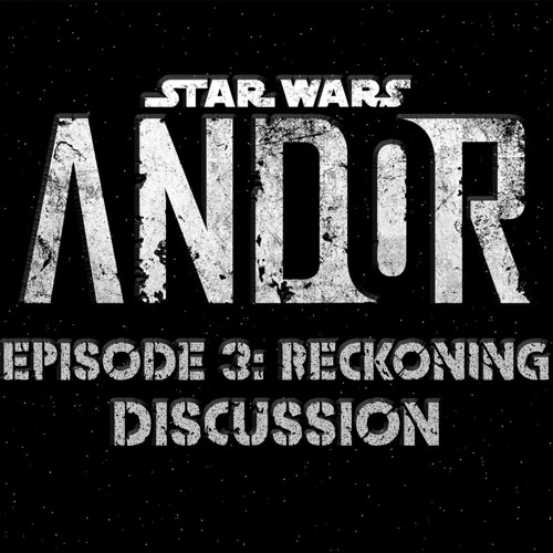 Stream episode Andor Episode 3: Reckoning by The Voice of the Force ... Stream episode Andor Episode 3: Reckoning by The Voice of the Force ...