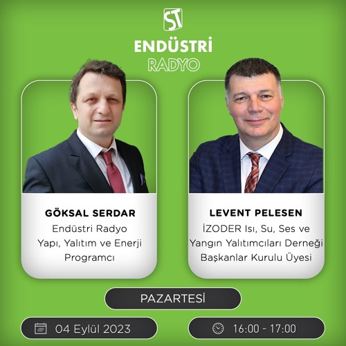 Stream Levent Pelesen - Göksal Serdar ile Yapı, Yalıtım ve Enerji by ST Endüstri Radyo | Listen ...