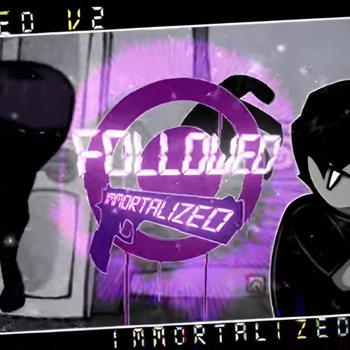 Stream FOLLOWED (Mandela catalogue fnf) BY IMMORTALITY by Mark ...