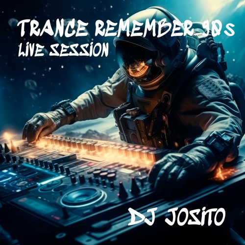 Stream Trance Remember 90s Live Session by DJ Josito | Listen online ...
