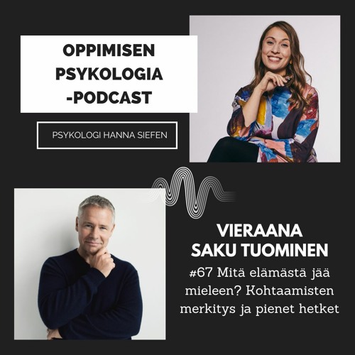 Stream #67 Mitä elämästä jää mieleen? Kohtaamisten merkitys ja pienet ...