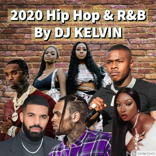 Stream 2020's Hottest Hip Hop & R&B Mix by DJ Kelvin | Listen online ...