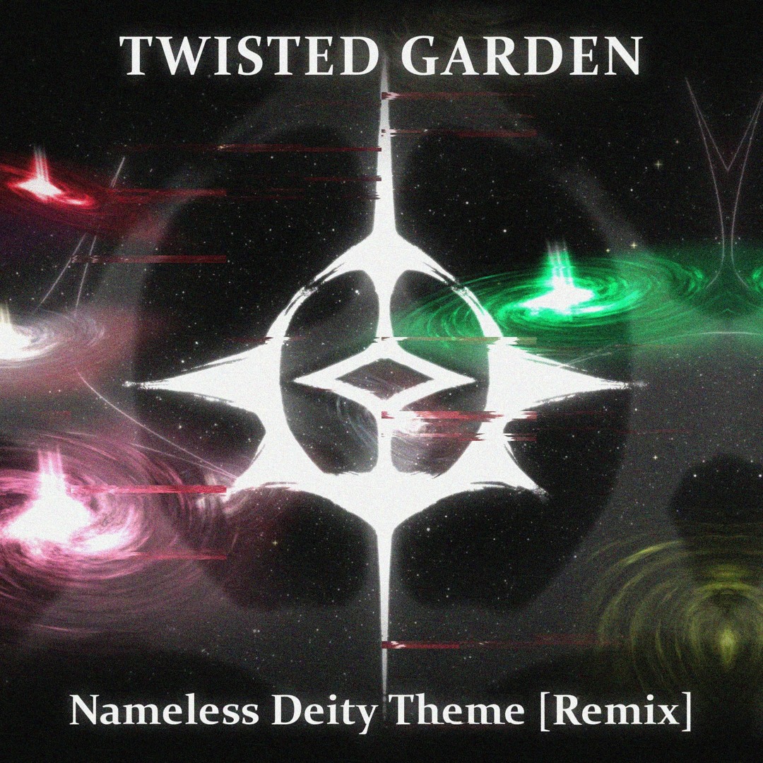 Stream TWISTED GARDEN (Nameless Deity Theme) [Remix] by Kuudray ...
