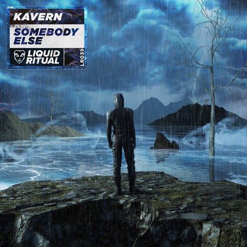 Stream KAVERN - Somebody Else by Liquid Ritual | Listen online for free ...