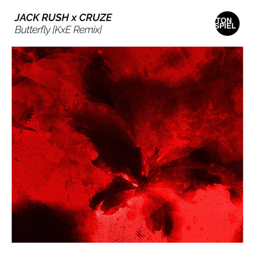 Stream Jack Rush x Cruze - Butterfly (KxE Remix) by TONSPIEL | Listen ...
