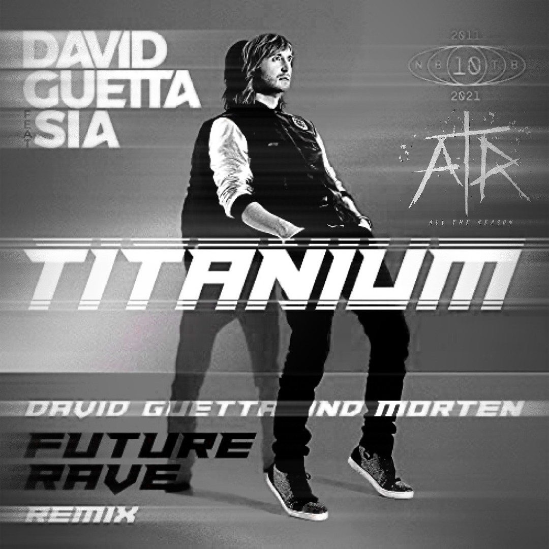 Stream David Guetta & MORTEN - Titanium (All The Reason Remix) by All The Reason | Listen online ...