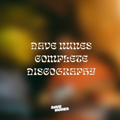Stream Dave Nunes | Listen to Dave Nunes Complete Discography playlist ...