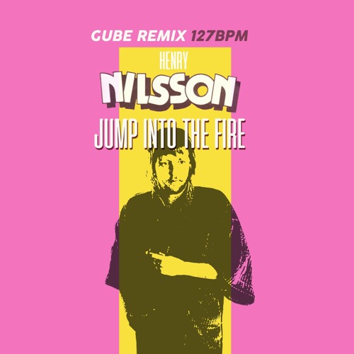 Stream Jump Into The Fire - Harry Nilsson (Gube Remix) by gube | Listen ...