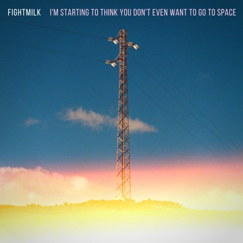Stream Fightmilk - I'm Starting To Think You Don't Even Want To Go To ... Stream Fightmilk - I'm Starting To Think You Don't Even Want To Go To ...