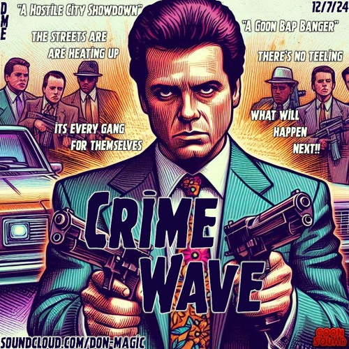 Stream Crime Wave by D.M.E | Listen online for free on SoundCloud