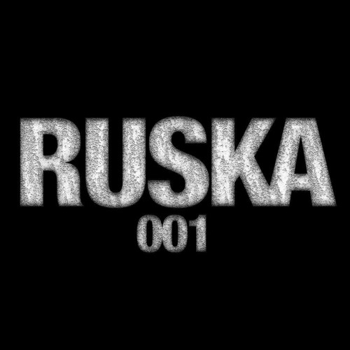 Stream RUSKA - 001 by RUSKA | Listen online for free on SoundCloud