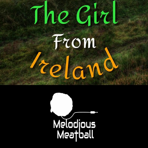 Stream The Girl From Ireland (Inspired by traditional Irish Music ...