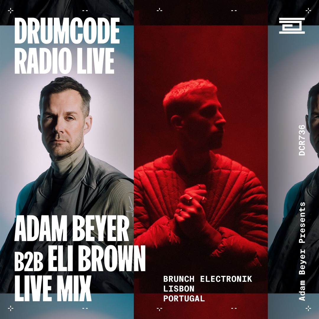 Stream DCR736 – Drumcode Radio Live - Adam Beyer B2B Eli Brown live from Brunch Electronik ...