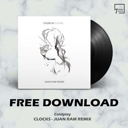 Stream FREE DOWNLOAD: Coldplay - Clocks (Juan Ram Remix) by Music ...