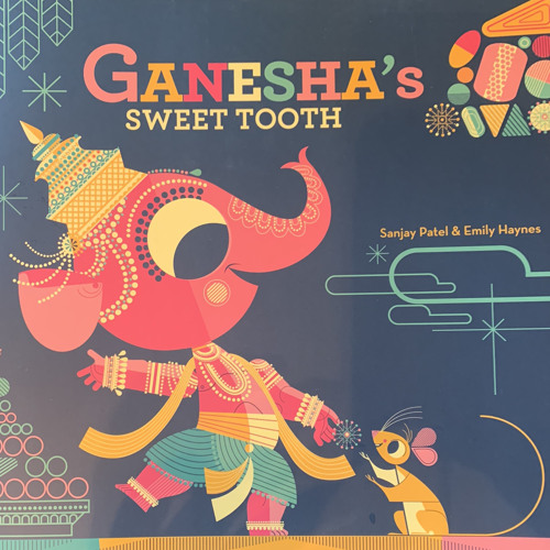 Stream Ganesha’s Sweet Tooth by Sanjay Patel and Emily Haynes by Mrs ...