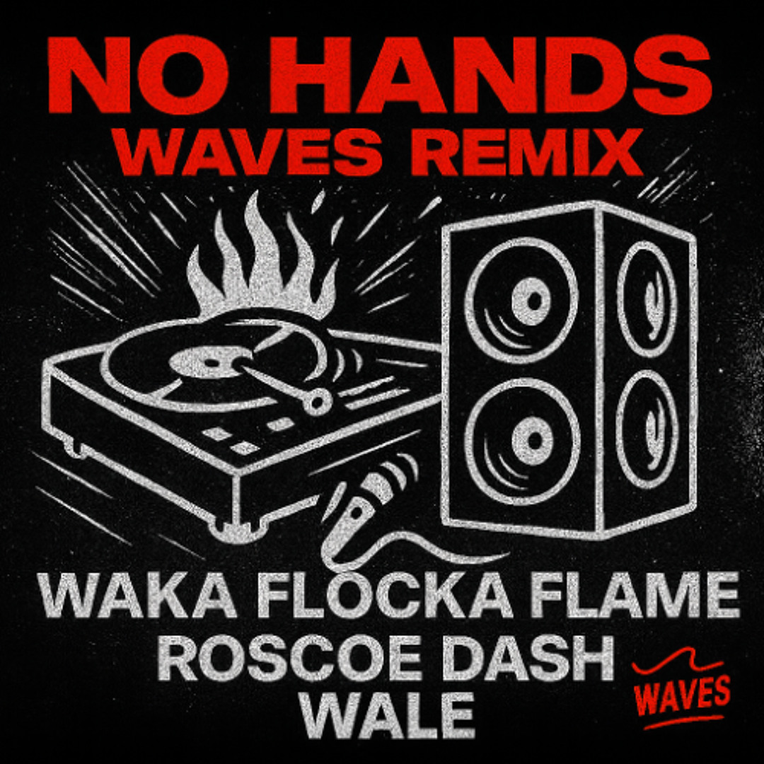 Stream Waka Flocka Flame - No Hands (WAVES REMIX) by WAVES | Listen ...