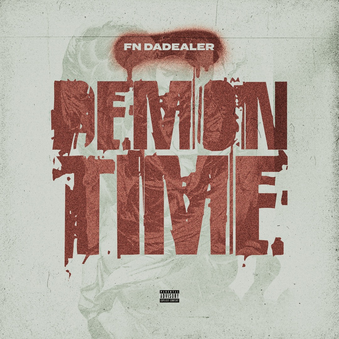 Stream Demon Time by FN DaDealer | Listen online for free on SoundCloud