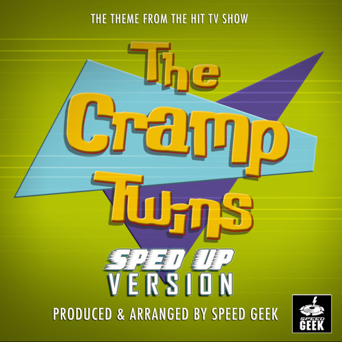 Stream The Cramp Twins Theme (From "The Cramp Twins") (Sped Up) by ...