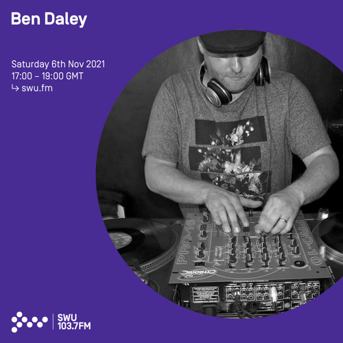 Stream Ben Daley 06TH NOV 2021 by SWU.FM | Listen online for free on ...
