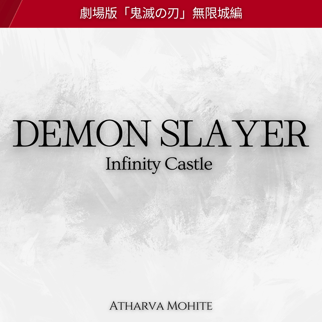 Stream Demon Slayer Infinity Castle - Trailer Music by Atharva Mohite ...