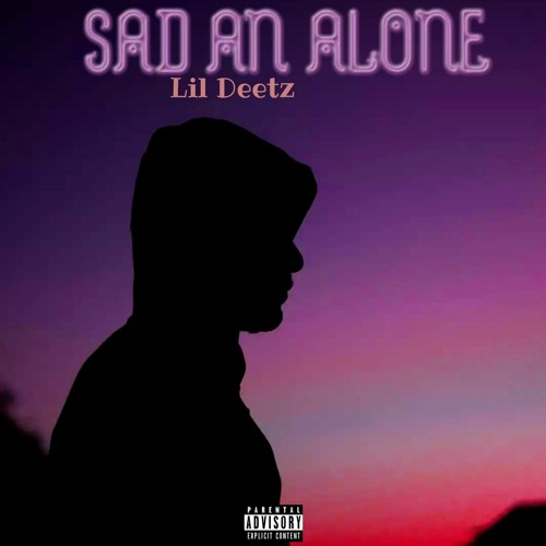 Stream 🔥Lil Deetz®(DeeDaDee)🔥 | Listen to Sad An Alone playlist online ...