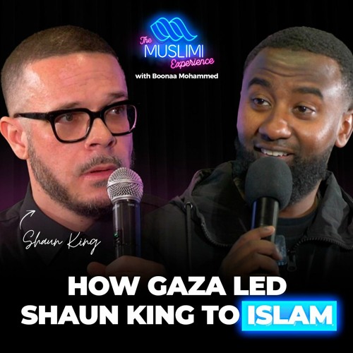 Stream Shaun King on How Gaza Led Him to Convert to Islam: The Muslimi ...
