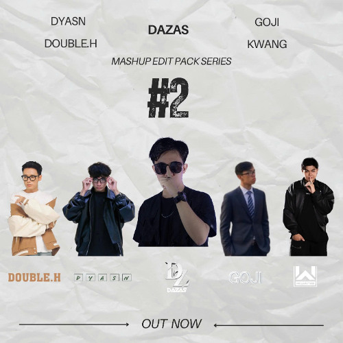 Stream MASHUP PACK SERIES :#2 WITH FRIEND (DAZAS X GOJI X DYASN X ...