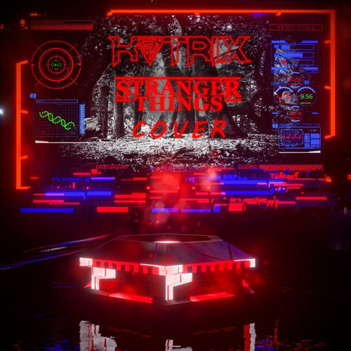 Stream KATRIX - Stranger Things [FREE DOWNLOAD] by KATRIX | Listen ...