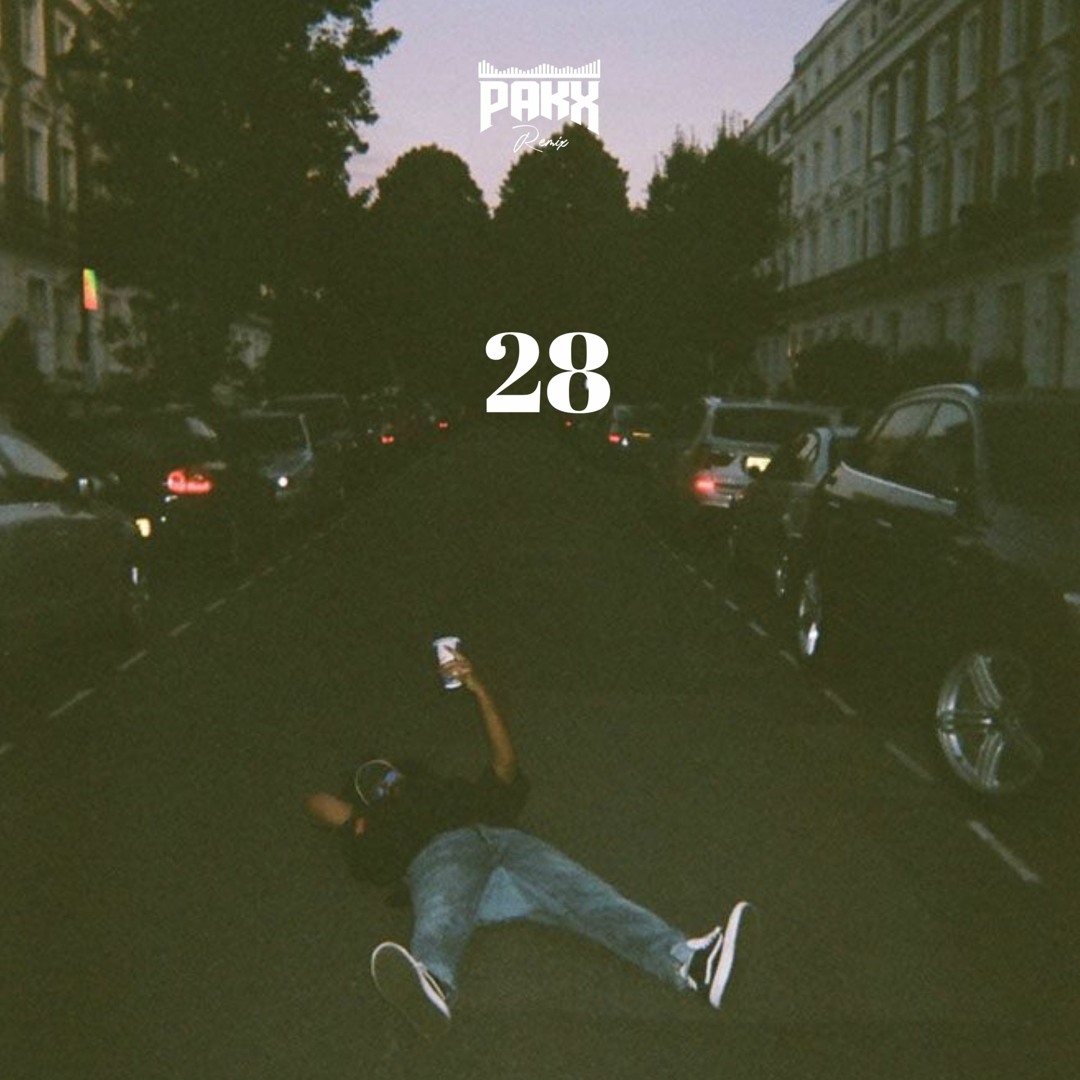 Stream 28 (Pakx Remiix)🥀 by Pakx | Listen online for free on SoundCloud