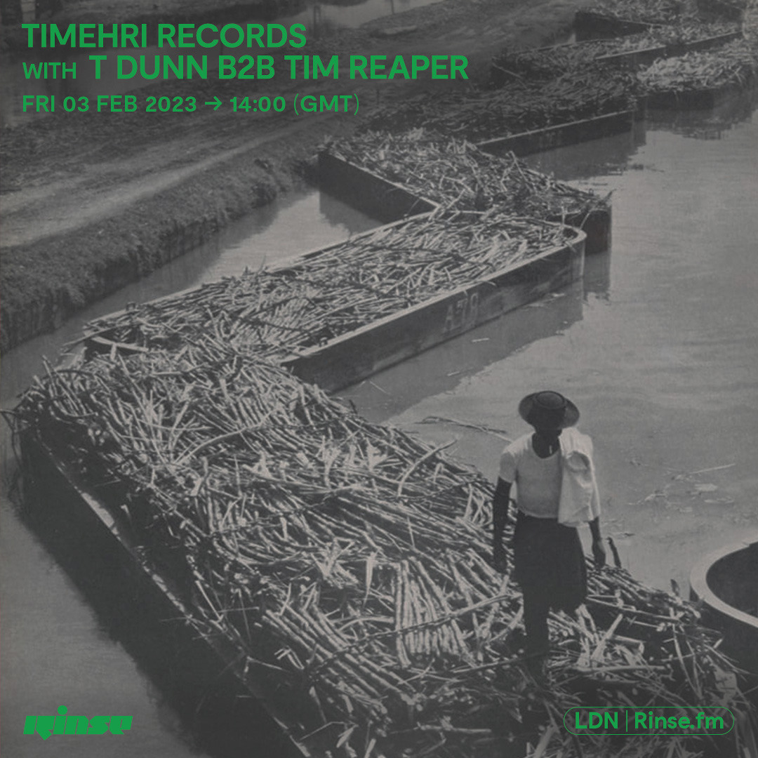Stream Timehri Records with T Dunn B2B Tim Reaper - 03 February 2023 by ...