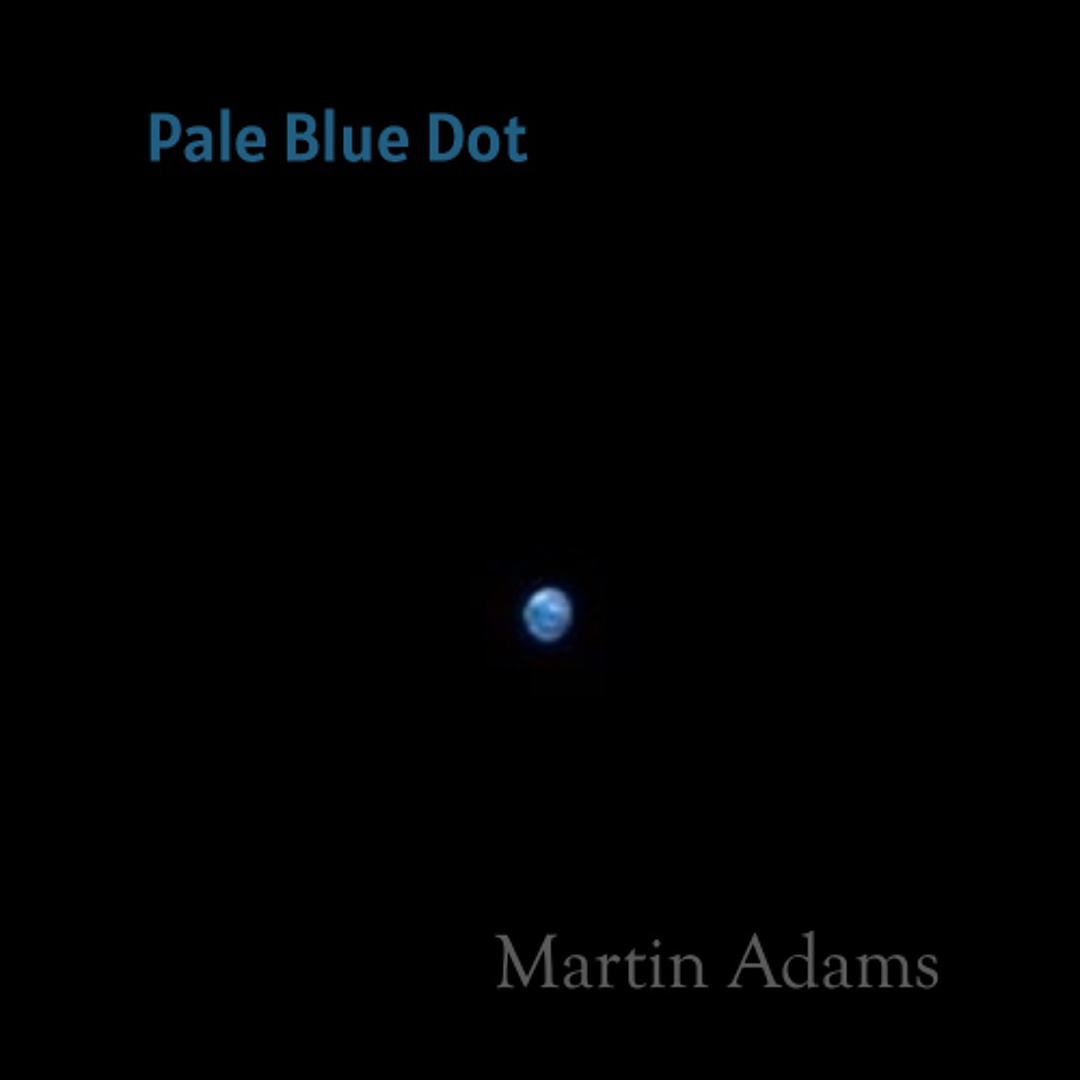 Stream Pale Blue Dot by Martin Adams | Listen online for free on SoundCloud